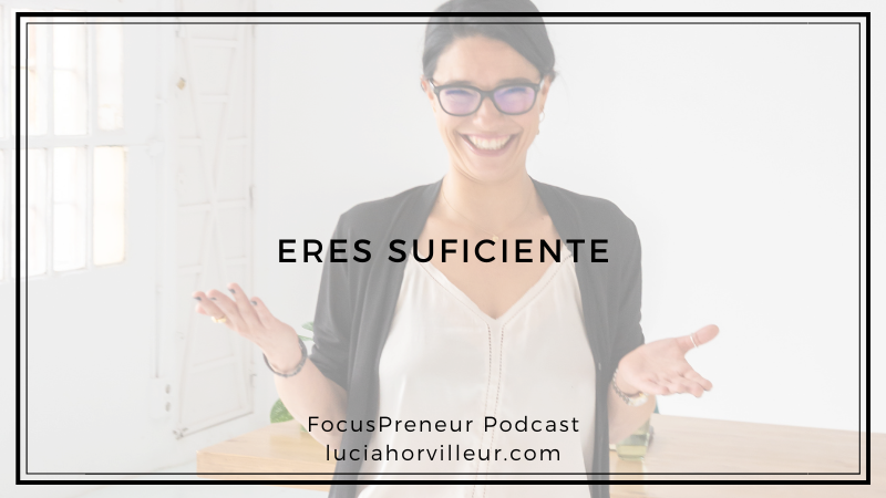 Eres suficiente: el poder de reconocer tu propio valor